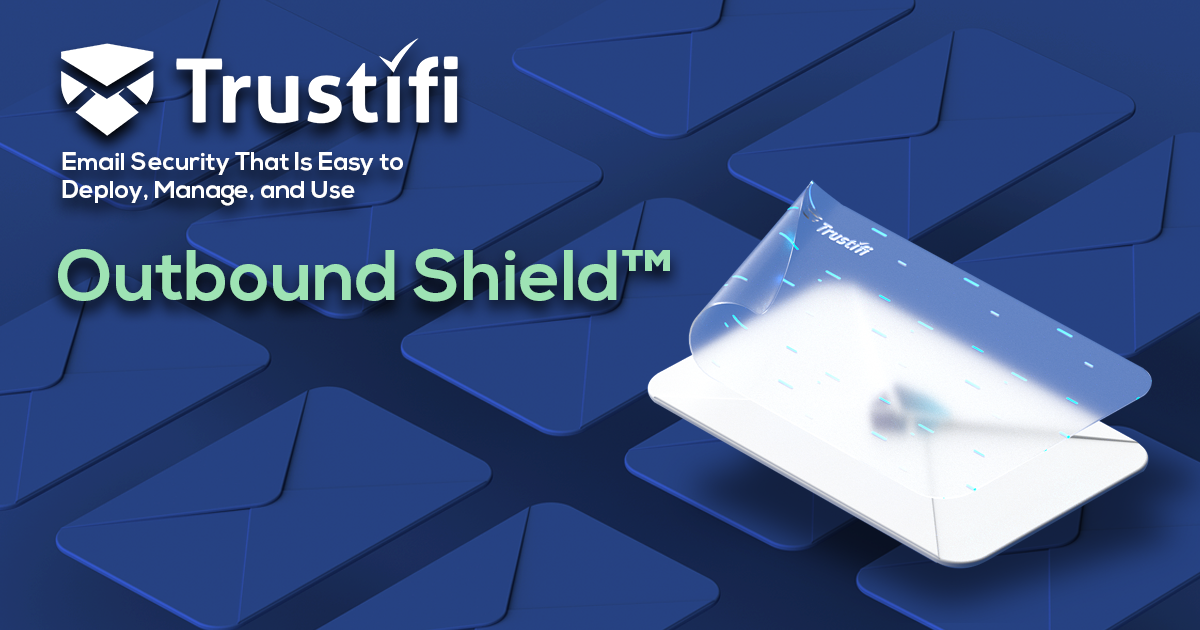 Outbound Email Security | Trustifi