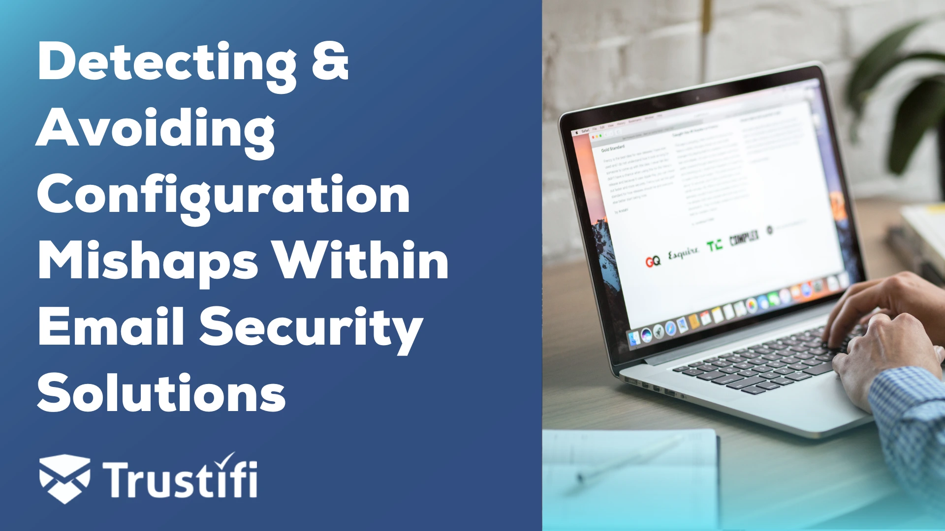 Detecting & Avoiding Configuration Mishaps Within Email Security ...