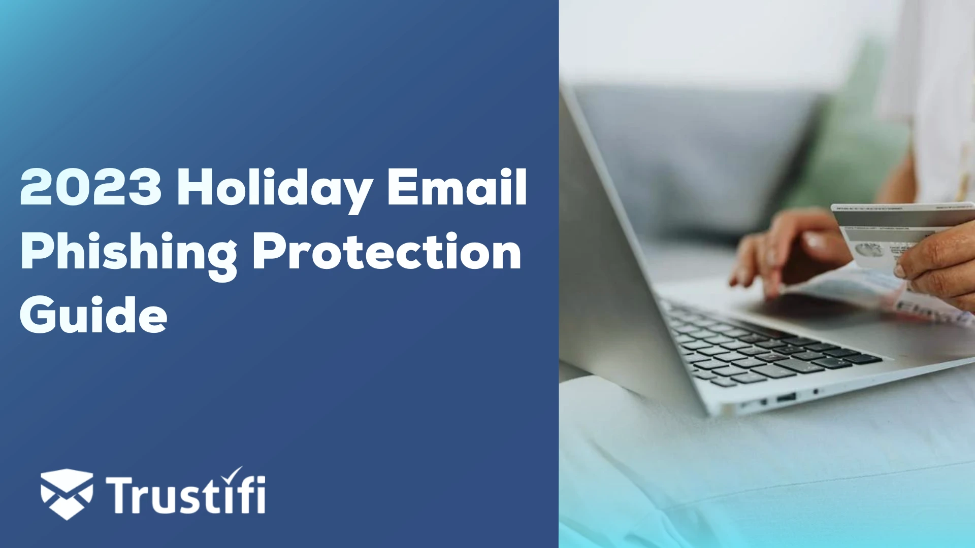 2023 Holiday Email Phishing Protection Guide | Trustifi