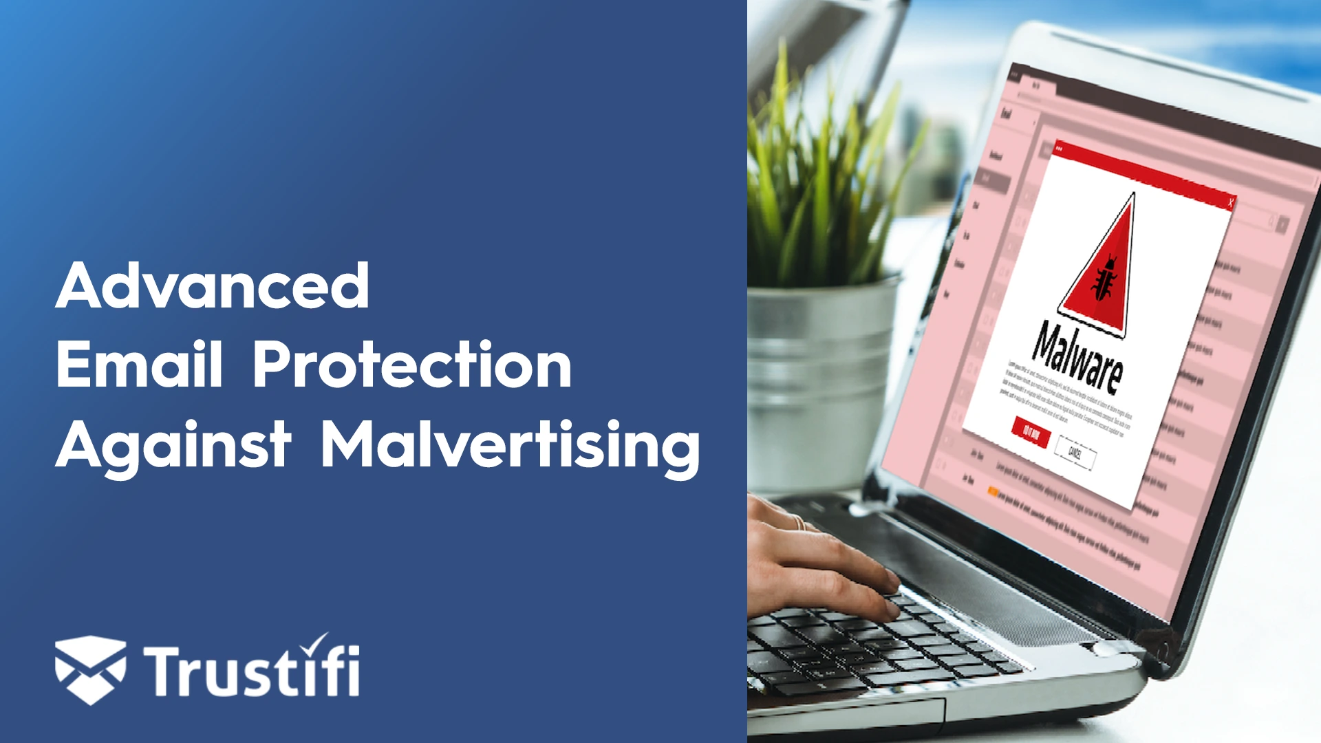 Advanced Email Protection Against Malvertising I Powered By Trustifi